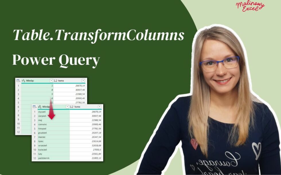 Jak uniknąć kolumn niestandardowych w Power Query? - Malinowy Excel