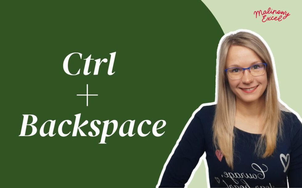 Co robi skrót klawiszowy Ctrl + Backspace? - Malinowy Excel